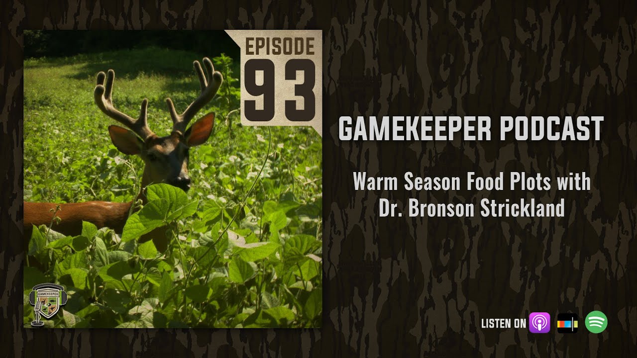 EP:93 | Warm Season Food Plots with Dr. Bronson Strickland | Mossy Oak ...