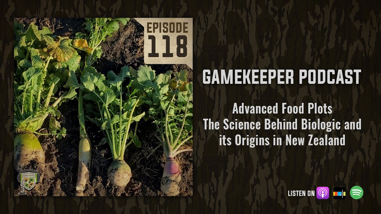 EP:118 | Advanced Food Plots - The Science Behind Biologic and its ...